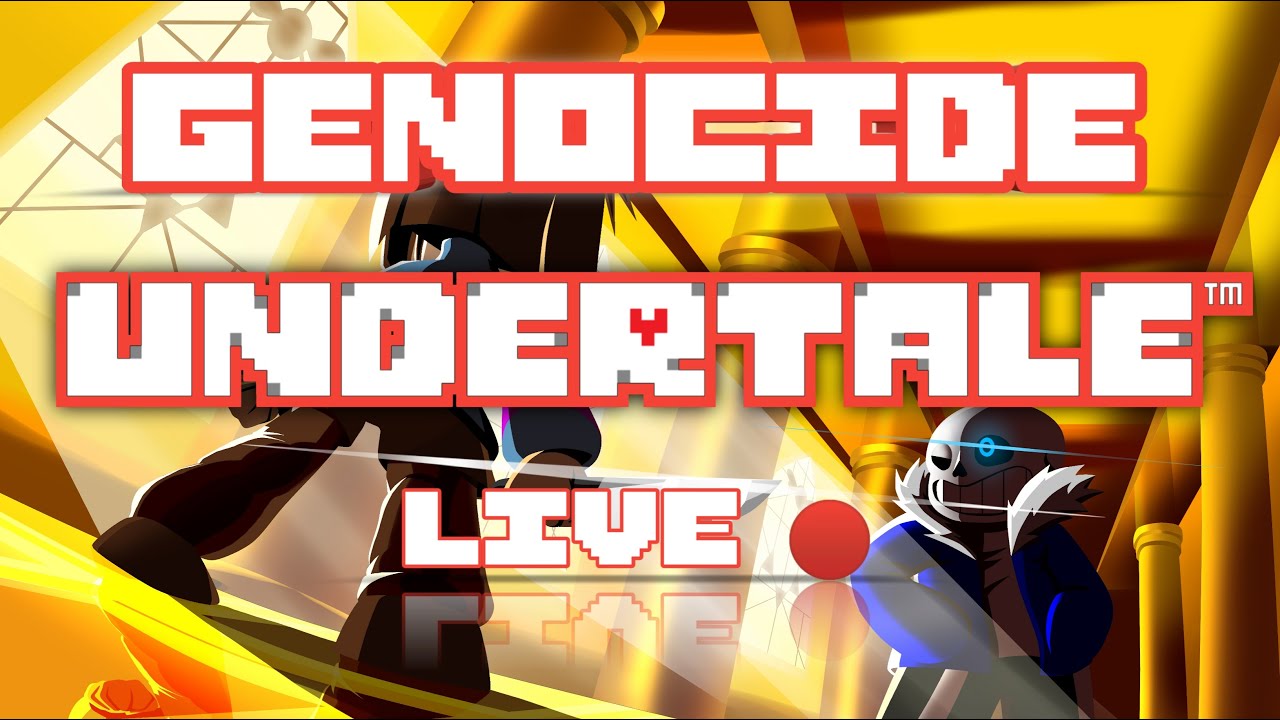 Undertale [Genocide Route] Live #part2 - YouTube