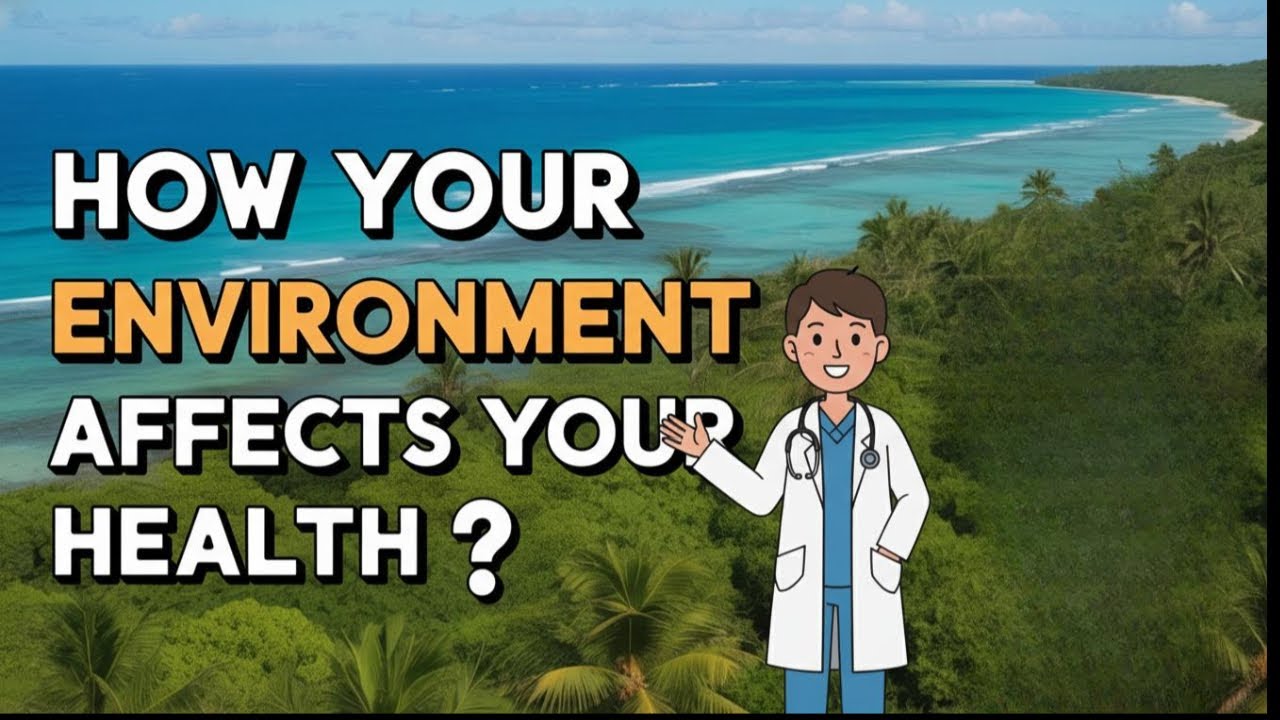 How Your Environment Affects Your Health | Hidden Dangers Around You ...