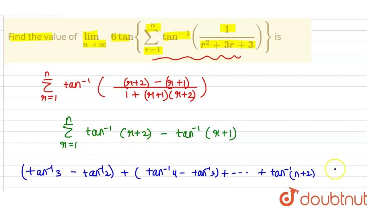 Find the value of lim_(n to oo) 6 tan{sum_(r=1)^n tan^-1(1/(r^2+3r+3))} is | CLASS 12 | JEE MAIN ...
