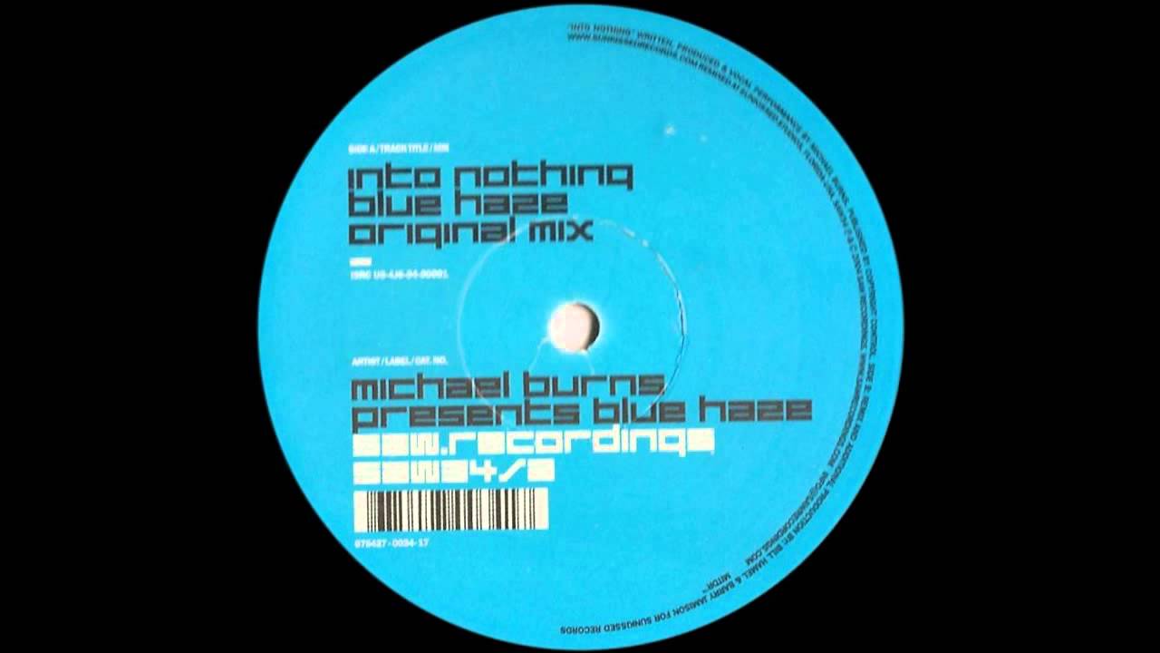 Michael Burns Pres. Blue Haze ‎– Into Nothing (Blue Haze Original Mix ...