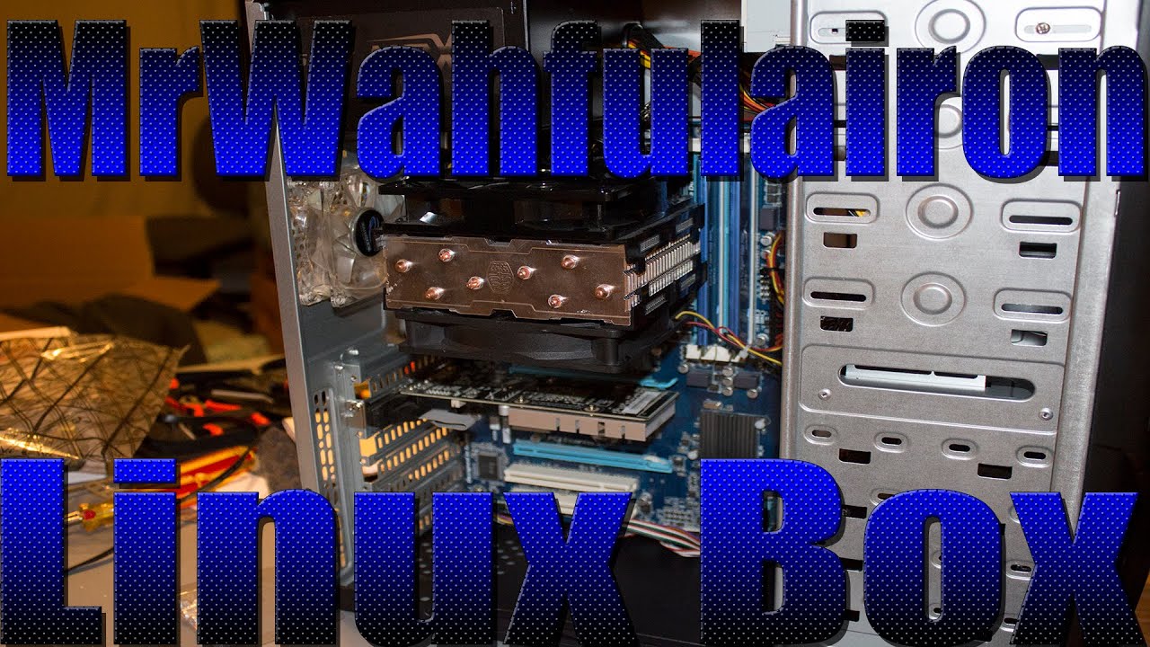 MrWahfulairon Linux Box PC Build | FX 4300 - YouTube