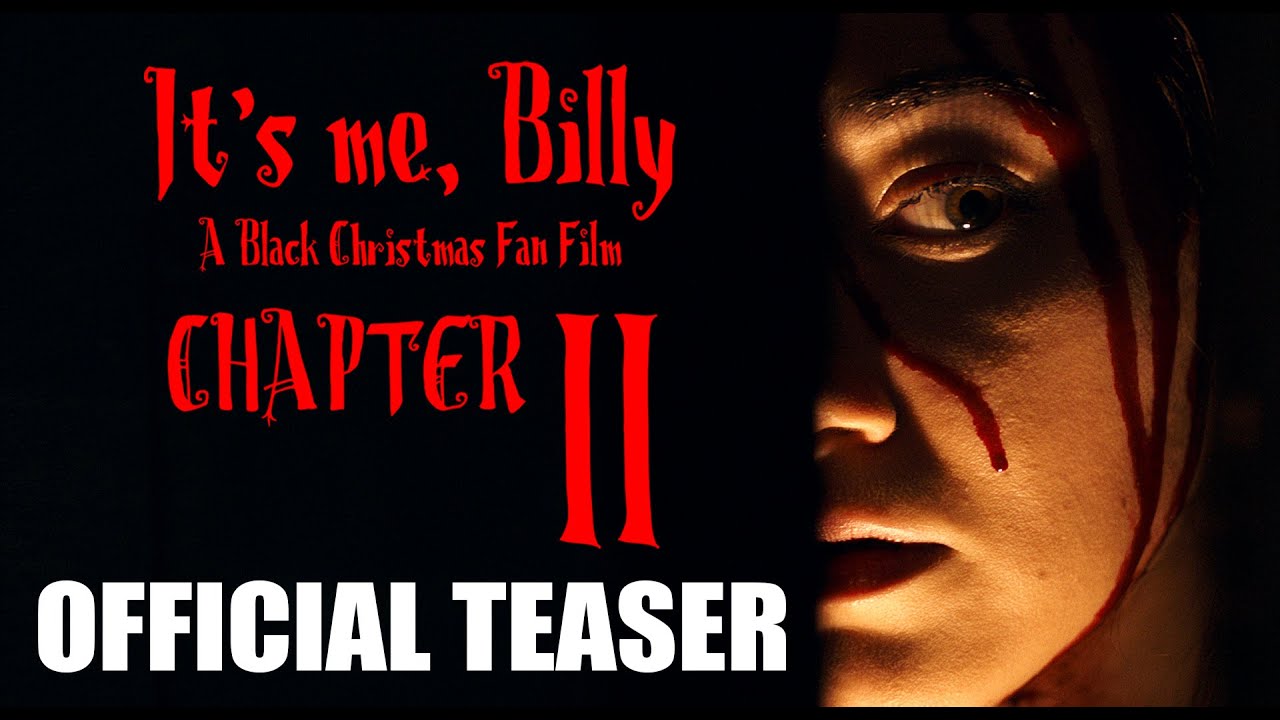 It's Me, Billy: Chapter 2 - A Black Christmas Fan Film I Official ...