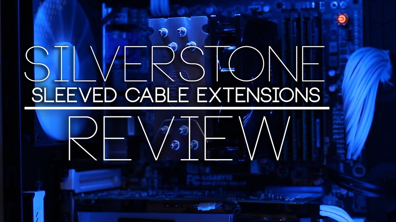 Silverstone Sleeved PSU Extensions Review - YouTube