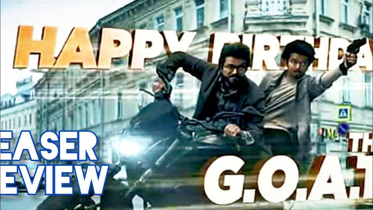 GOAT - The Greatest of All Time Update | Thalapathy Vijay Teaser Review ...