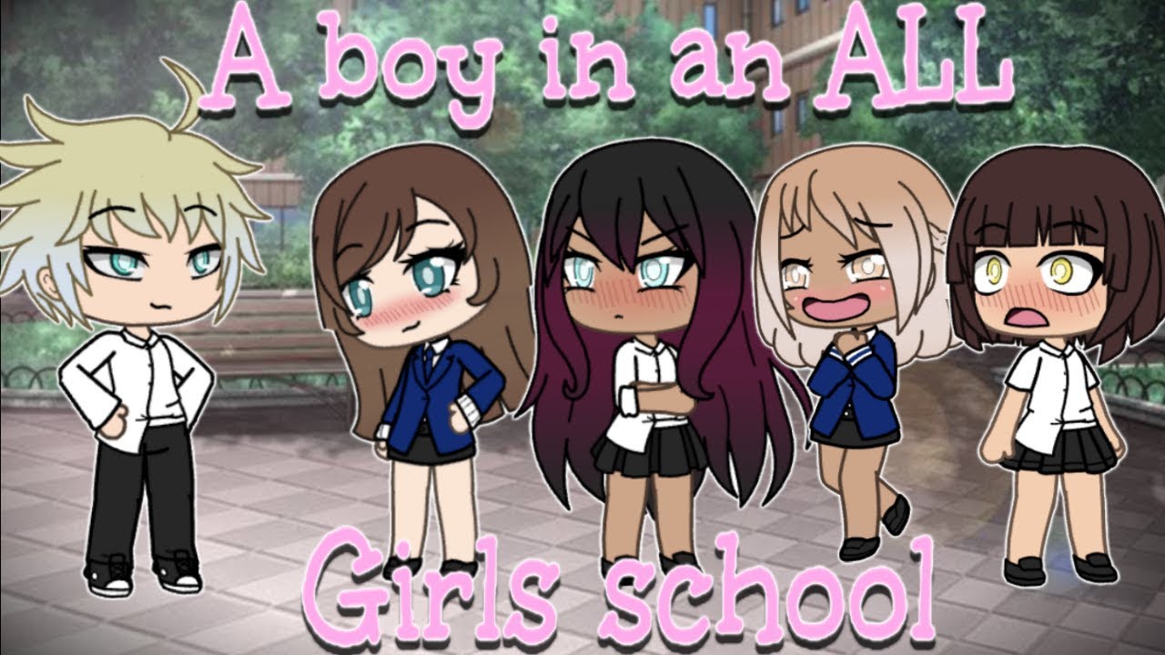 A Boy in A all Girls School | Gacha life mini movie - YouTube