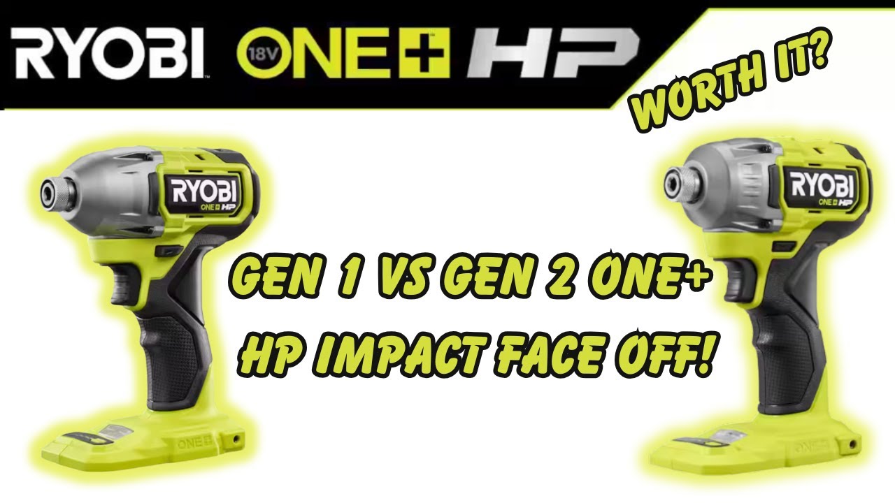 Ryobi ONE+ HP Impact Driver Gen 2 vs Gen 1 Comparison Test, Worth the ...