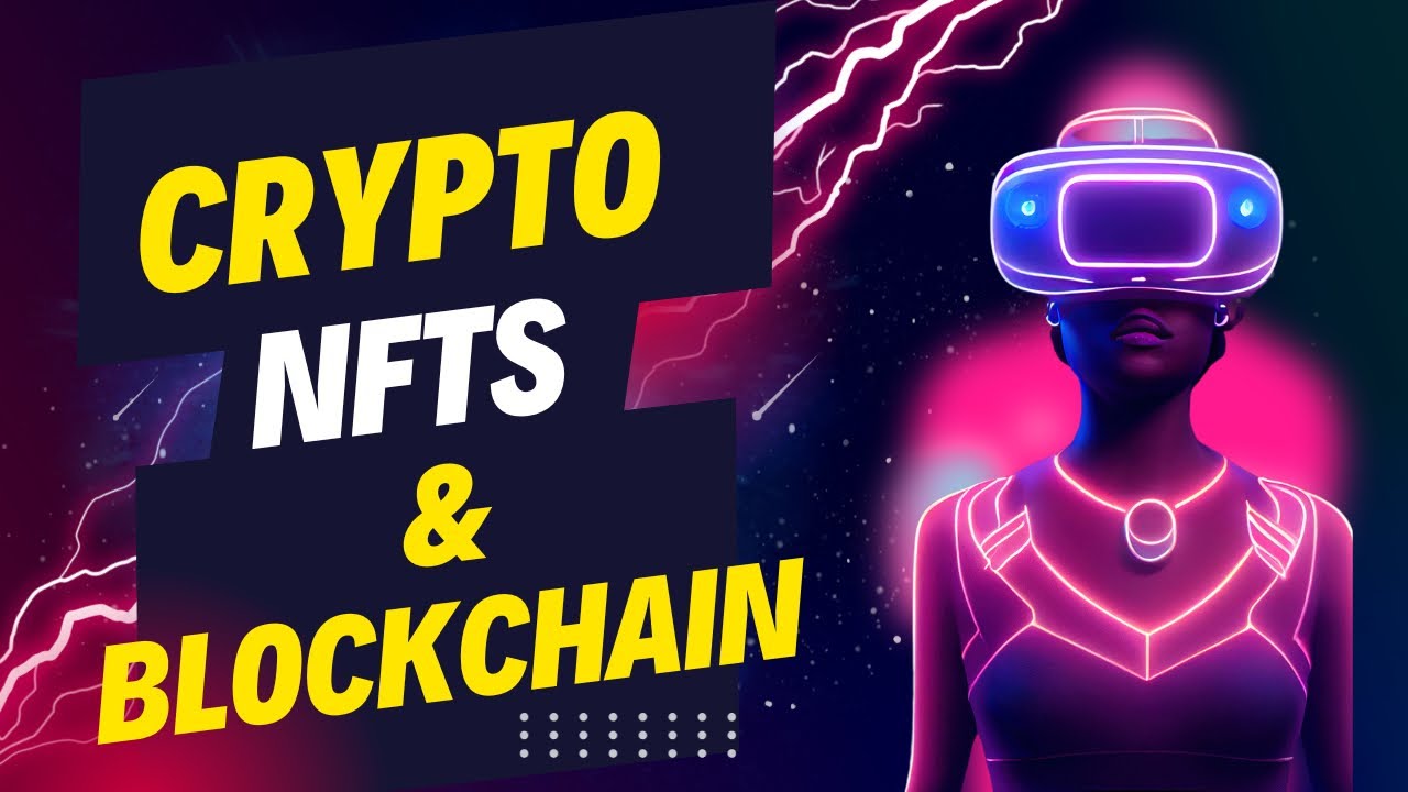 CRYPTO, NFTs & THE BLOCKCHAIN - YouTube