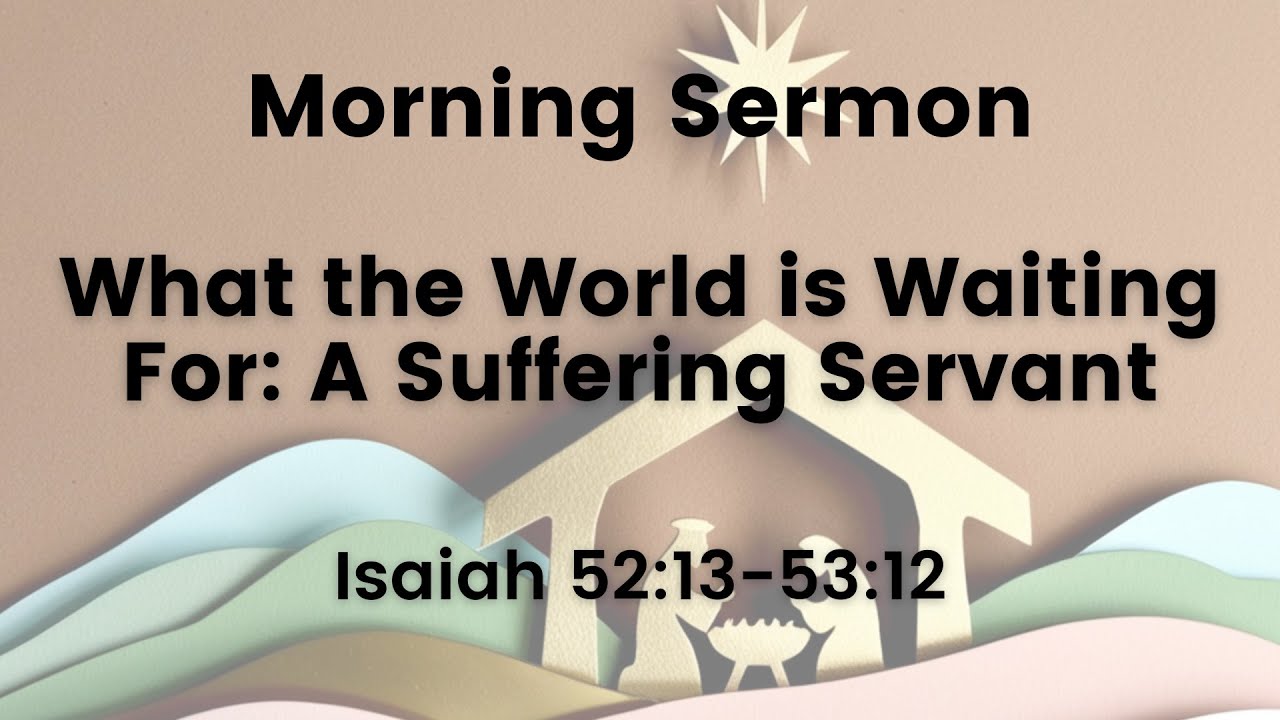 What the World is Waiting For: A Suffering Servant - YouTube