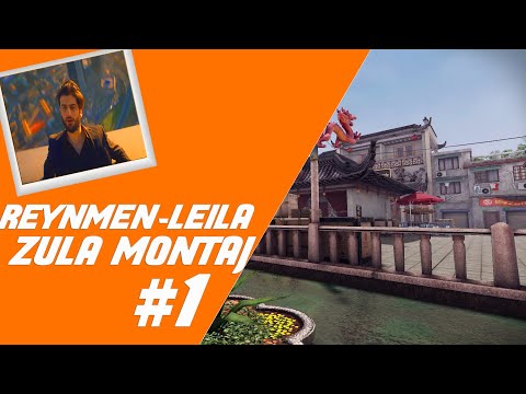 REYNMEN LEİLA ZULA MONTAJ #ZULA