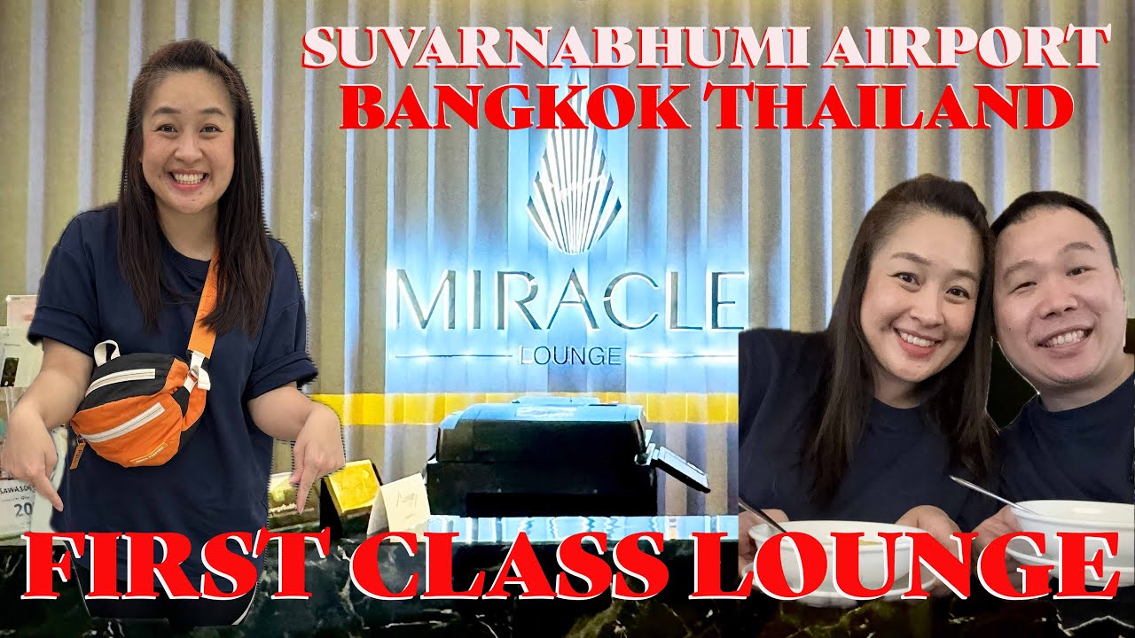 Miracle First Class Lounge | Suvarnabhumi Airport | Bangkok, Thailand ...