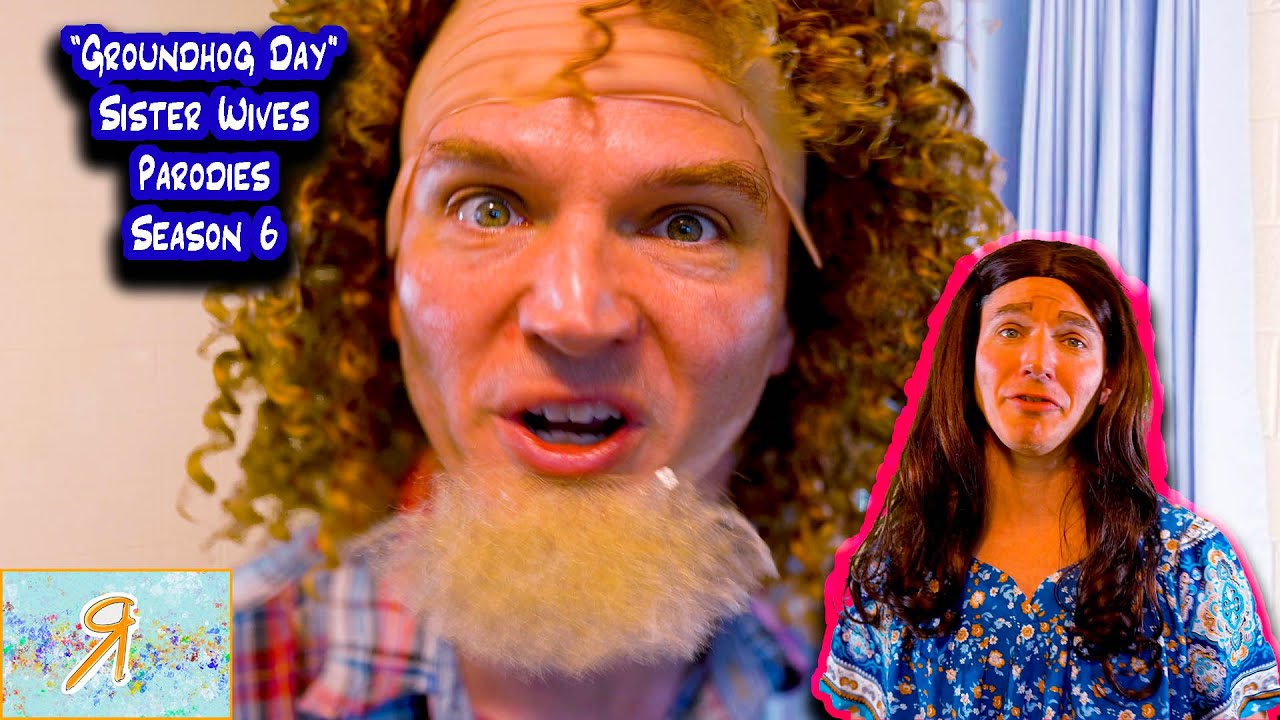 Groundhog Day Sister Wives Season 6 Parody Youtube