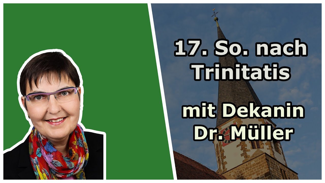 17. So. nach Trinitatis - Gottesdienst am 12. Oktober 2025 aus der ...