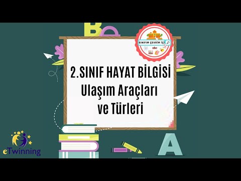 2. SINIF HAYAT BİLGİSİ Ulaşım Araçları ve Türleri
