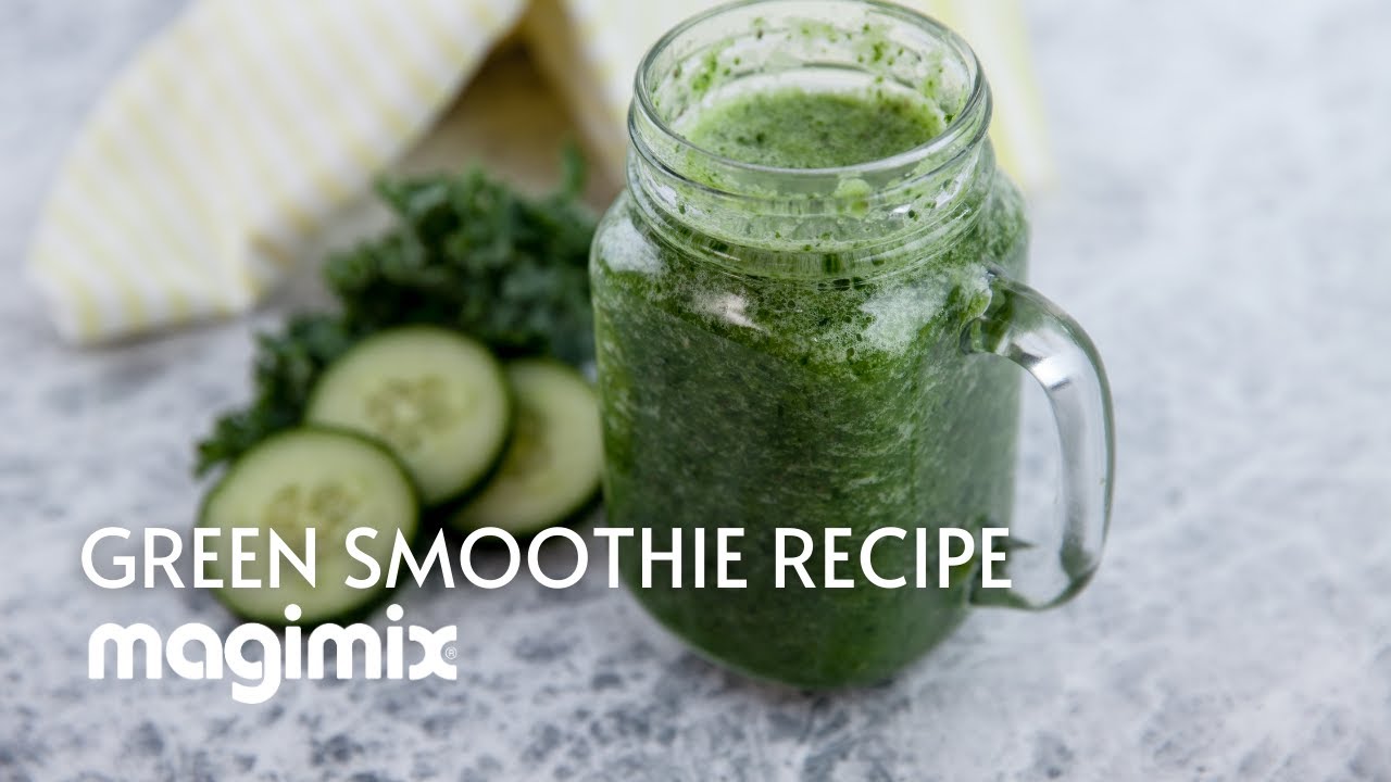 HEALTHY GREEN SMOOTHIE RECIPE | MAGIMIX BLENDER - YouTube
