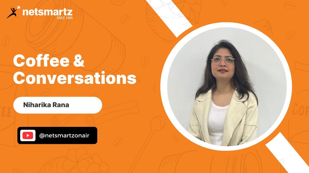 Netsmartz | Coffee & Conversations | Niharika - YouTube