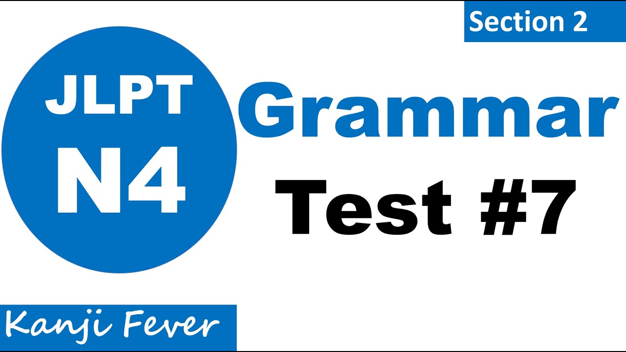 JLPT N4 Grammar Practice Test-7 | Test N4 Grammar Skills #kanjifever # ...