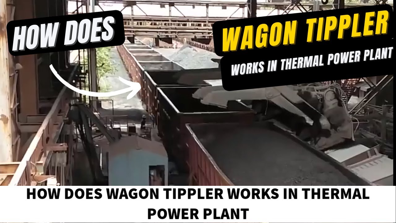 HOW DOES WAGON TIPPLER WORKS IN THERMAL POWER PLANT - YouTube