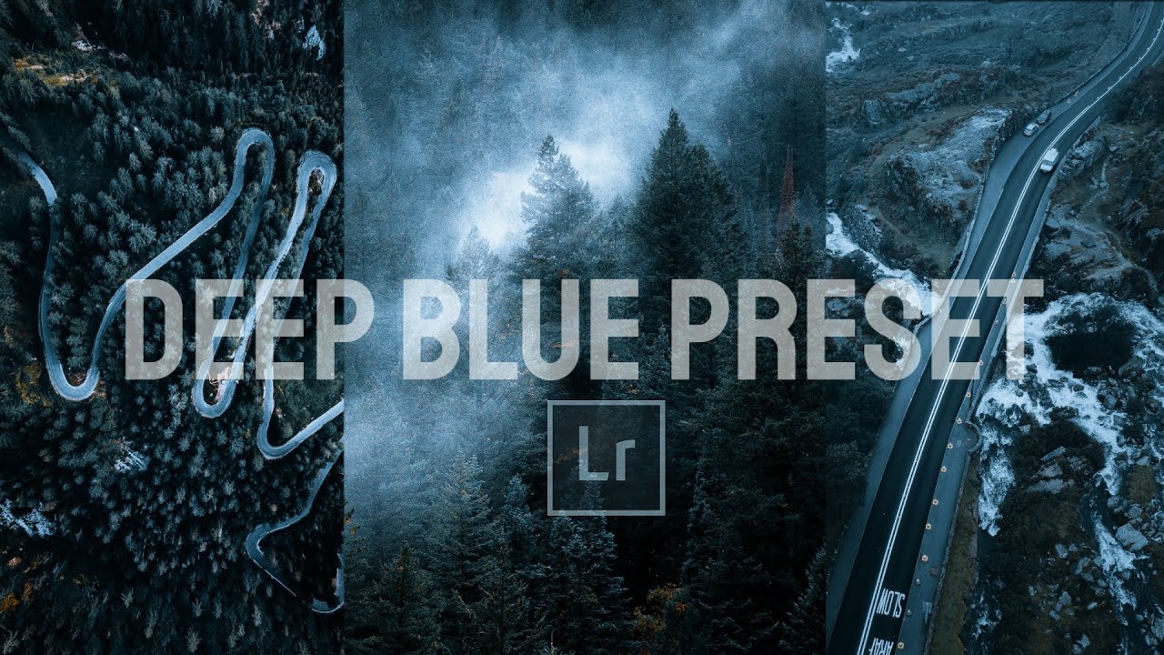 Deep Blue preset l preset lightroom DNG - YouTube