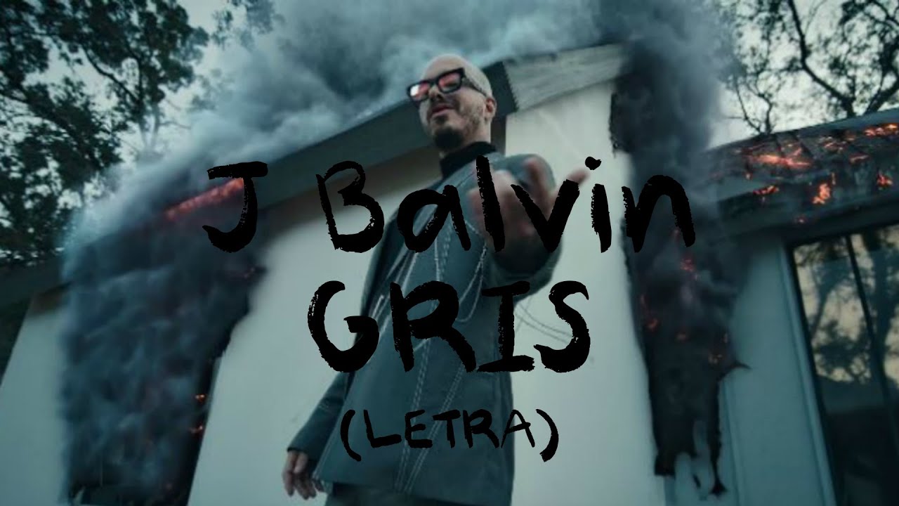 J Balvin - Gris (Letra) - YouTube