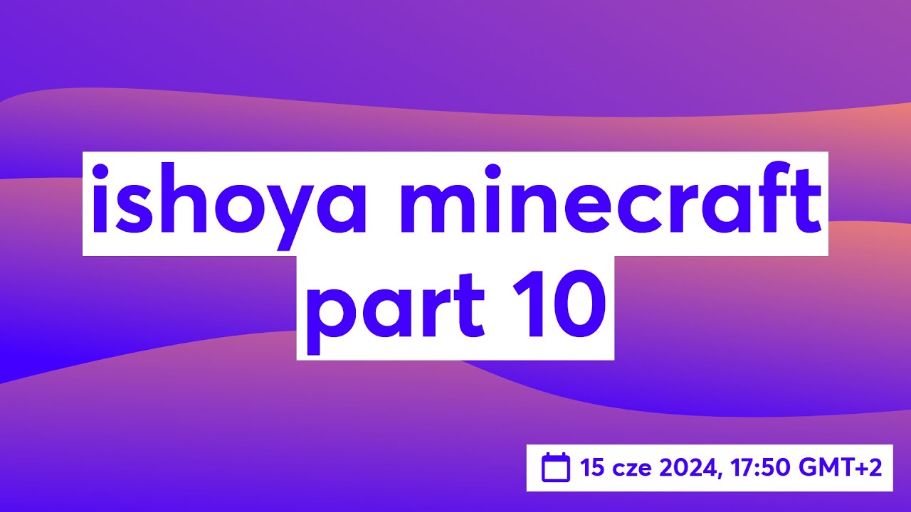 ishoya minecraft part 10 - YouTube