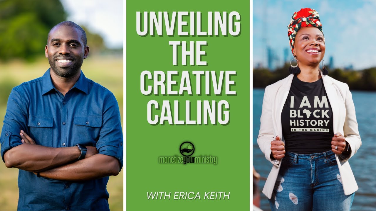 Unveiling the Creative Calling with Erica Keith - YouTube