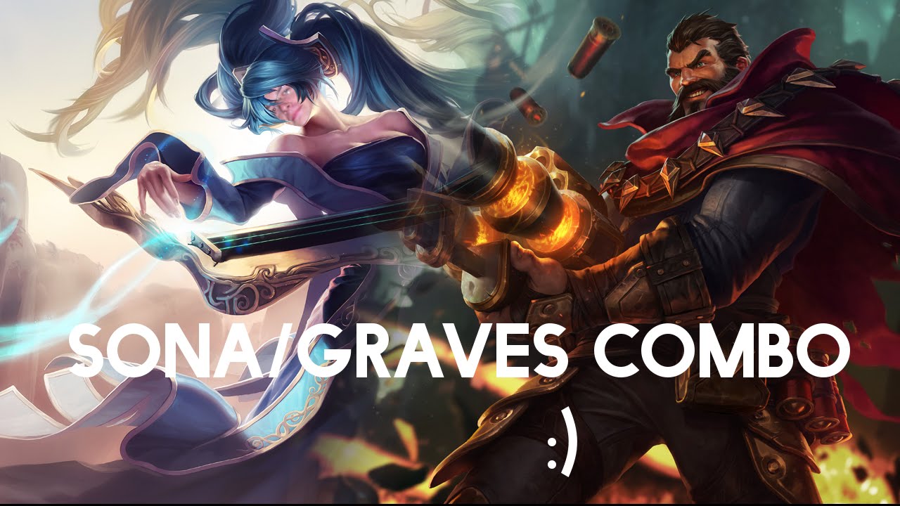 Sona/Graves Combo :D - YouTube