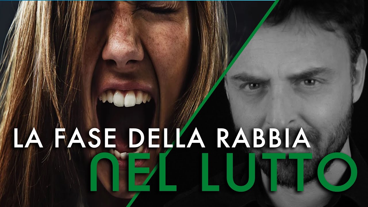 La fase della rabbia nel lutto in amore - YouTube