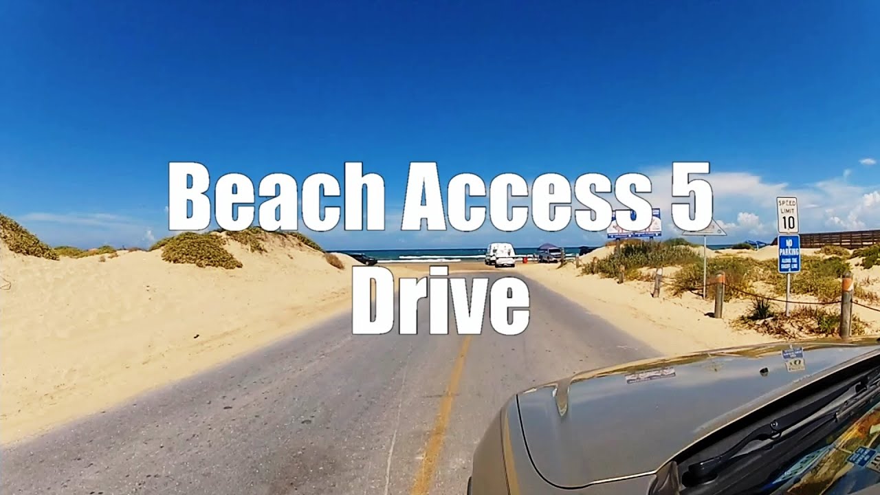 South Padre Island - Cameron County Beach Access 5 Drive - YouTube