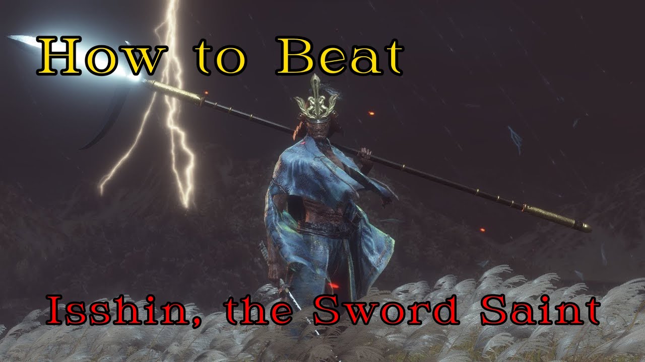 How to Beat: Isshin the Sword Saint | Sekiro: Shadows Die Twice - YouTube