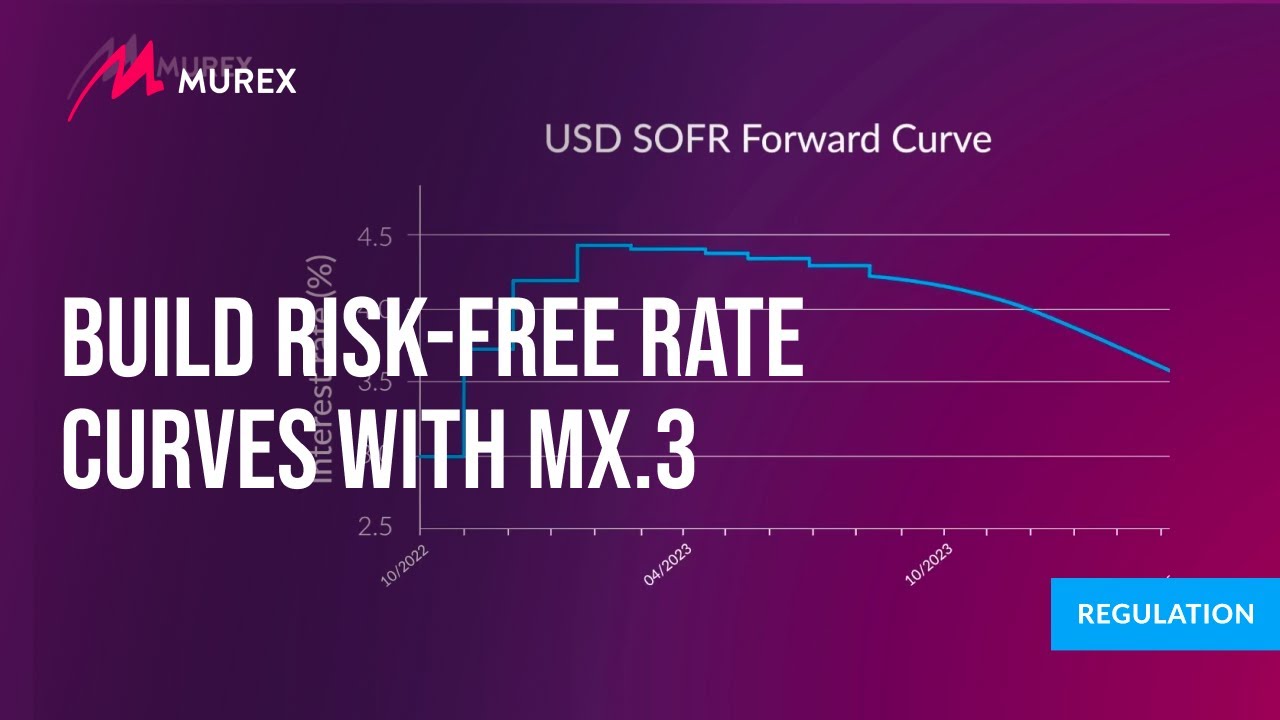 Build Risk-Free Rate Curves with MX.3 | Murex - YouTube
