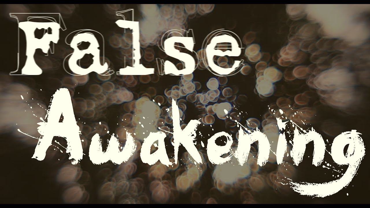 False Awakening (Creepypasta) - YouTube