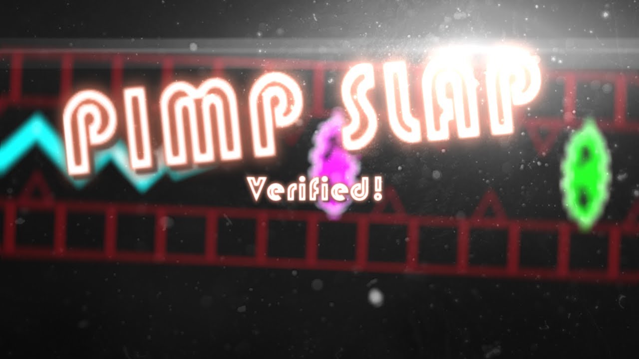 PIMP SLAP VERIFIED (Insane Demon) [New Hardest] | Geometry Dash - YouTube