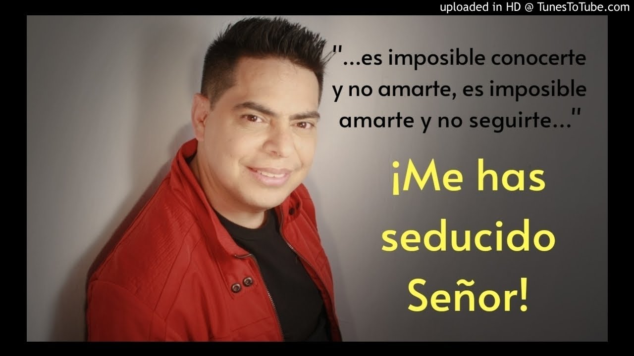 Franklin Conil - Me has seducido Señor - YouTube