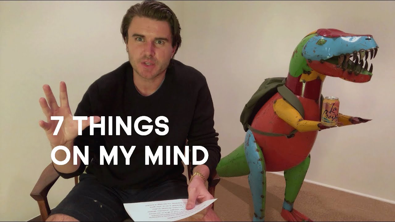 Why I Get Away To Think (7 Things On My Mind) - YouTube