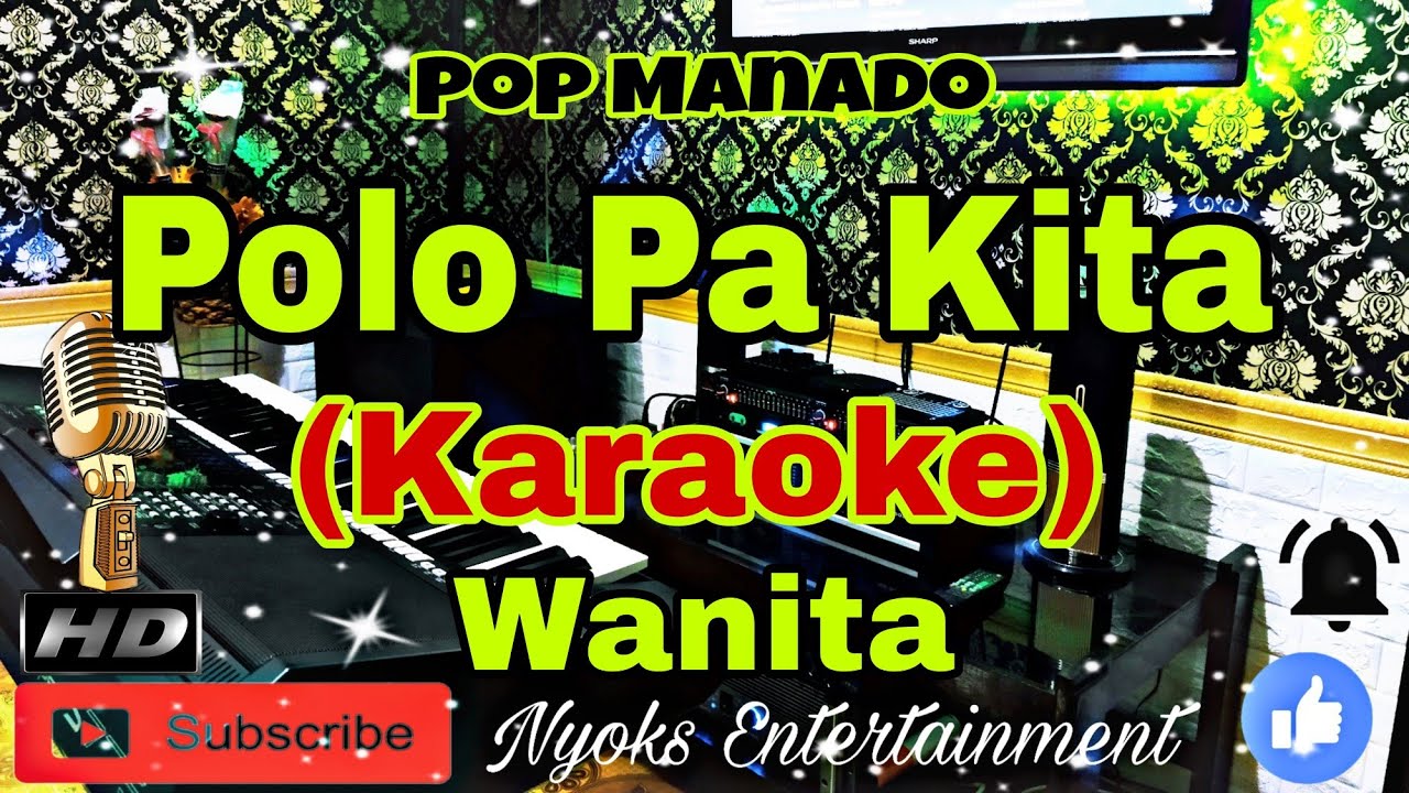 POLO PA KITA - Lagu Manado (KARAOKE) Nada Wanita || F=DO - YouTube