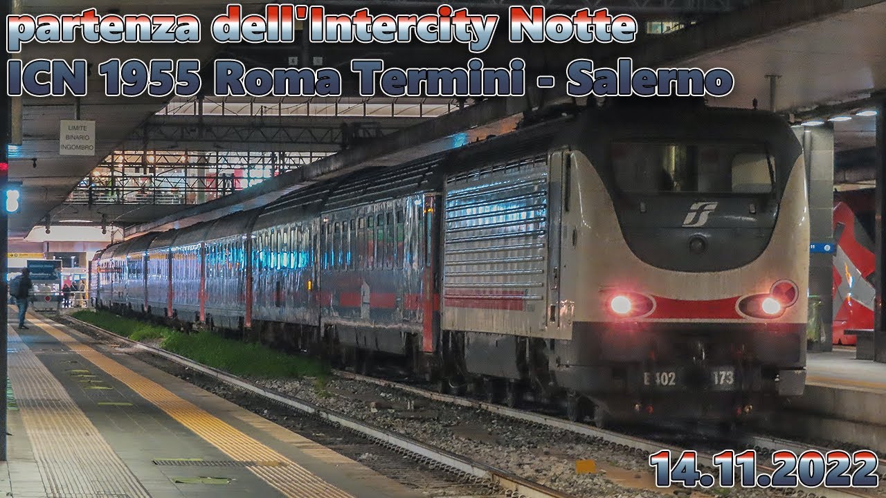 partenza dell'Intercity Notte ICN 1955 Roma Termini - Siracusa 14/11 ...