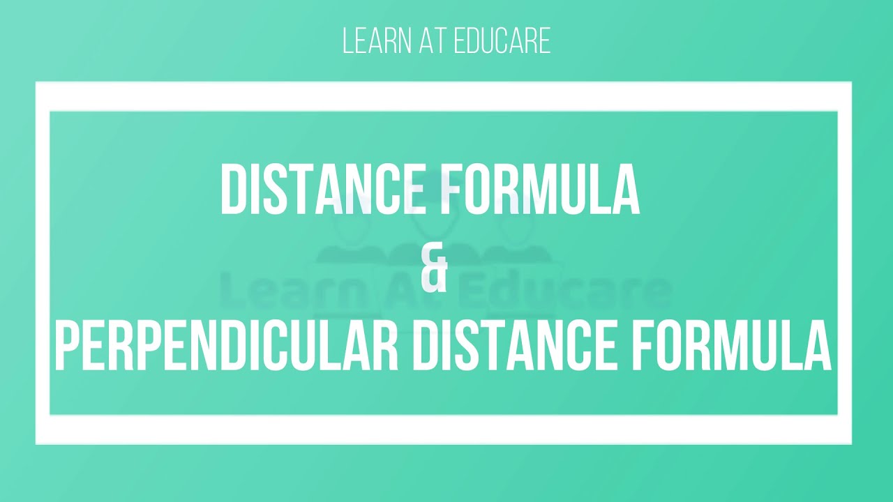 Distance Formula & Perpendicular Distance Formula | Learn At Educare ...