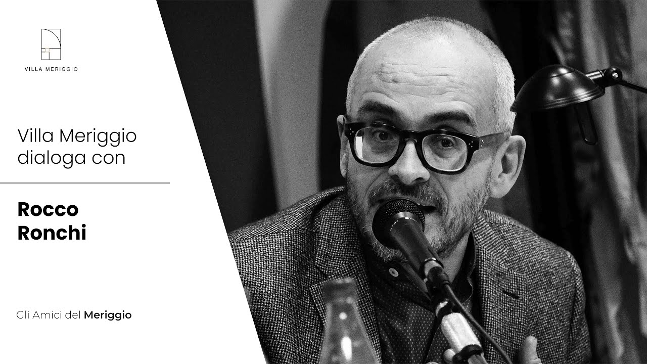 Villa Meriggio dialoga con Rocco Ronchi - YouTube