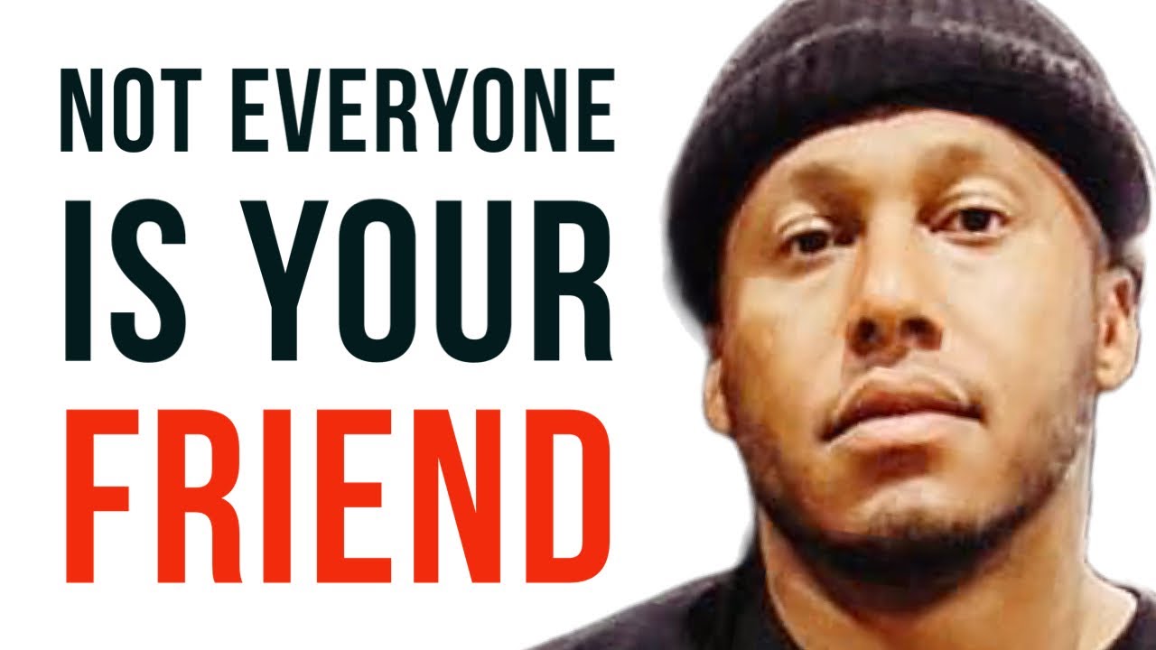 NOT EVERYONE IS YOUR FRIEND | - YouTube