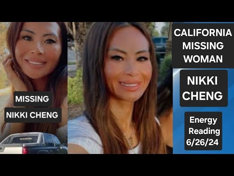 Missing 39 yr old NIKKI CHENG Energy Reading 6/26/24 - YouTube