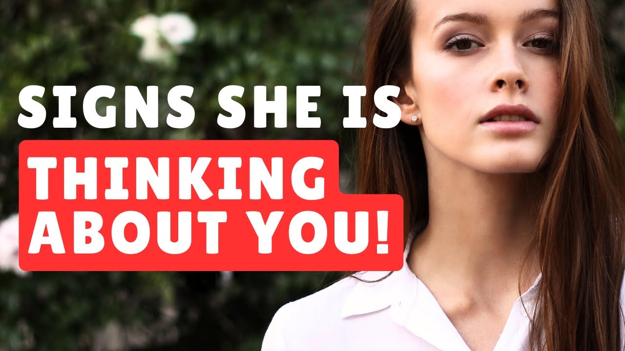 Undeniable Signs She Is Thinking About You More Often - YouTube