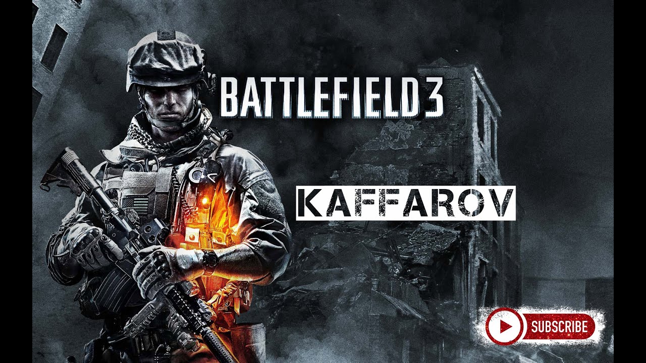 "Kaffarov" - Battlefield 3 (2011) - YouTube