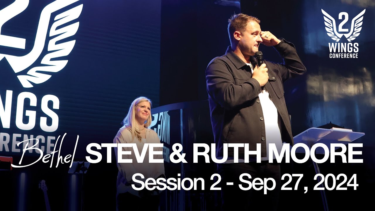 2WINGS CONFERENCE | SESSION 1 - STEVE & RUTH MOORE | SEP 27 2024 - YouTube