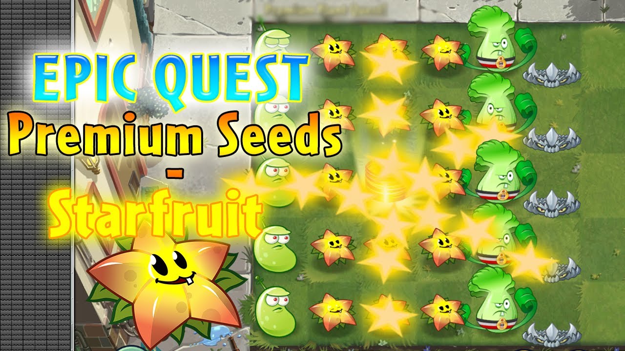 Plants Vs Zombies 2 Premium Seeds Starfruit Youtube