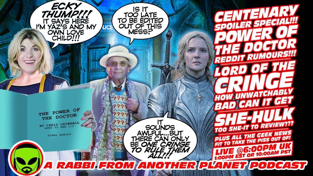 LIVE@6 - Doctor Who Rumours!!! Lord of the Cringe!!! She-Hulk!!! - YouTube