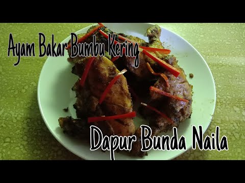 Ayam bakar Bumbu  kering | Dapur Bunda Naila