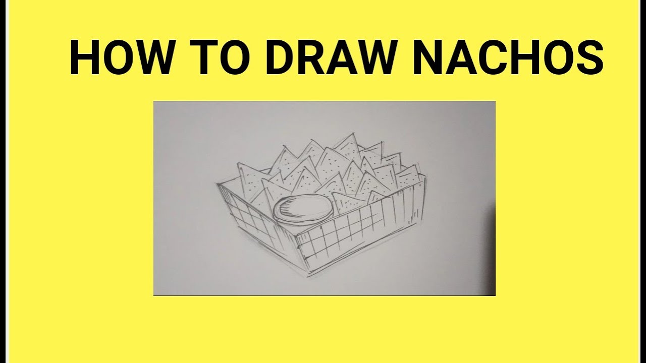 HOW TO DRAW NACHOS - YouTube