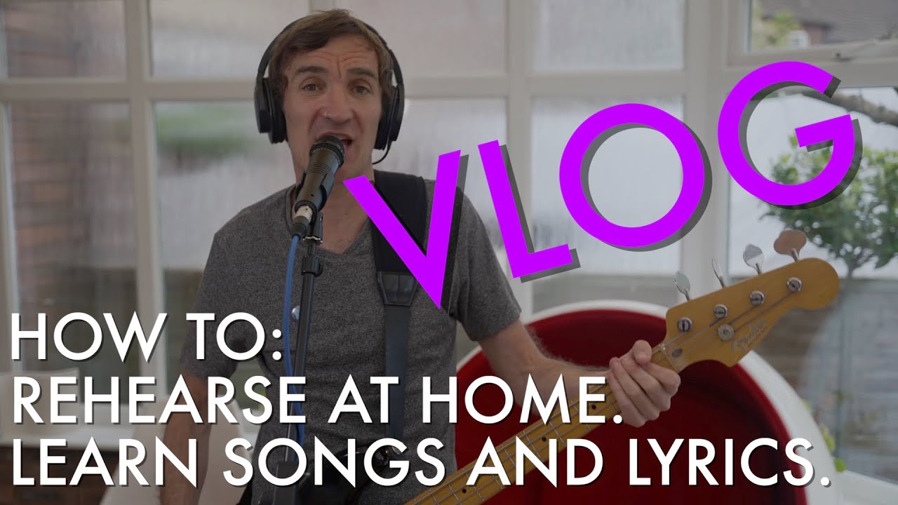 How To Learn Songs & Lyrics / How To Rehearse At Home Vlog - YouTube