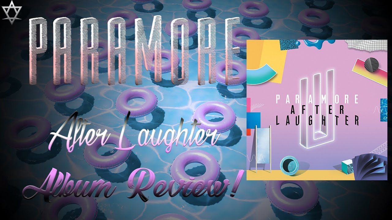 Paramore - After Laughter - Album Review! - YouTube