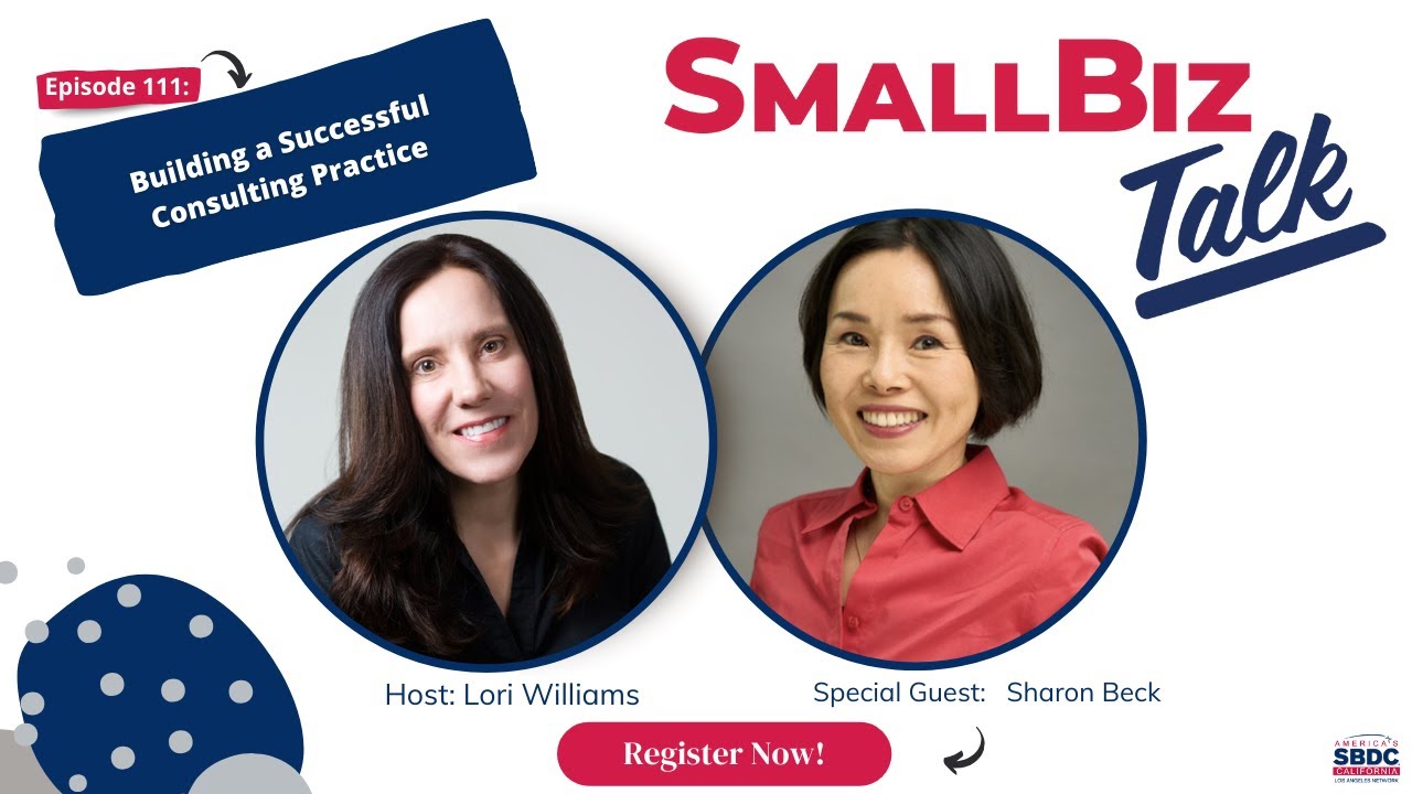 SmallBiz Talk: Building a Successful Consulting Practice w/ SBDC Client ...